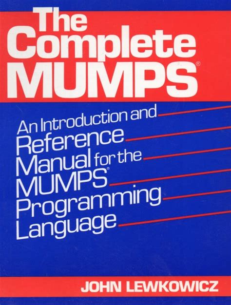 The Complete MUMPS Programming Language Book Computing History
