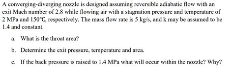 Solved A Converging Diverging Nozzle Is Designed Assuming