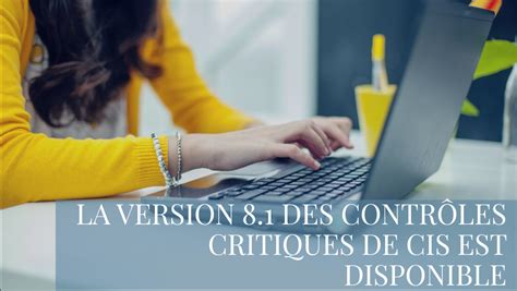 Cis Critical Controls Version 8 1 Est Disponible