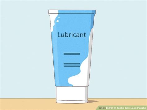 4 Ways To Make Sex Less Painful WikiHow