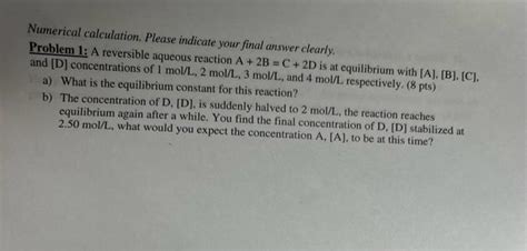 Solved Numerical Calculation Please Indicate Your Final Chegg