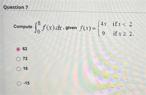 solved compute ∫08f x dx given f x {4x9 if x