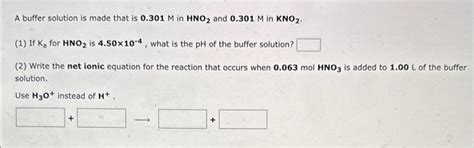 solved a buffer solution is made that is 0 301m in hno2 and
