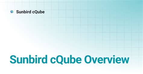 Sunbird CQube Overview Sunbird CQube