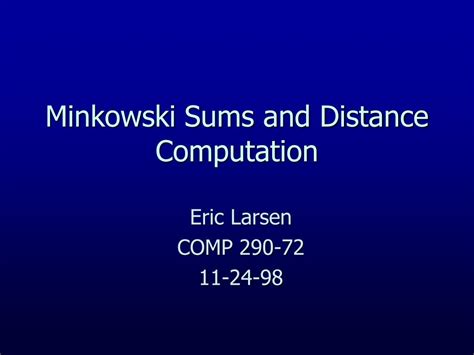 Ppt Minkowski Sums And Distance Computation Powerpoint Presentation Free Download Id3567314