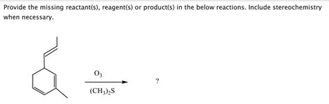 solved provide the missing reactant s reagent s or