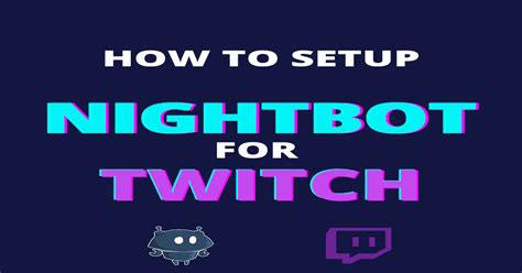 how to setup a nightbot for twitch and youtube youtube images