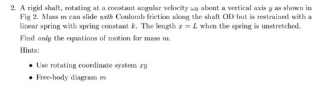 Solved A Rigid Shaft Rotating At A Constant Angular Chegg