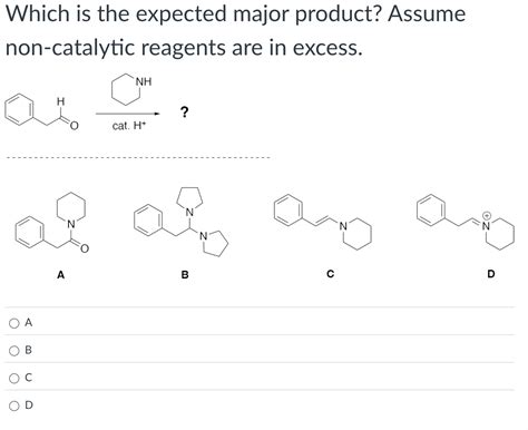 Solved Which Is The Expected Major Product Assume Which Is