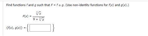 Solved Find Functions F And G Such That F F∘g Use