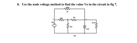 Solved 8 Use The Node Voltage Method To Find The Value V0 Chegg