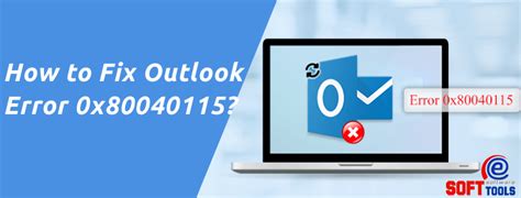 How To Fix Outlook Error 0x80040115 Best Solutions