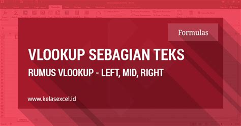 Rumus Vlookup Sebagian Kata Atau Teks Vlookup Left Mid Right