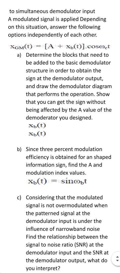 Solved To Simultaneous Demodulator Input A Modulated Signal Chegg Com