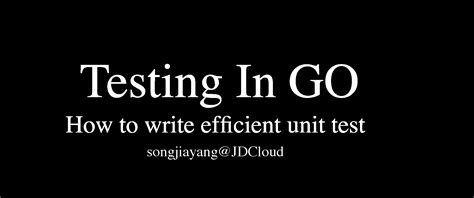 如何在 Go 中写出高效的单元测试 Infoq 写作平台