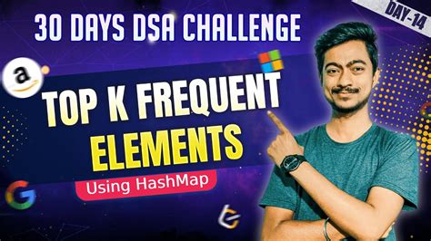 Top K Frequent Elements Using Hashmap Leetcode 347 Day 14 Of 30 Days Dsa Challenge Canzova