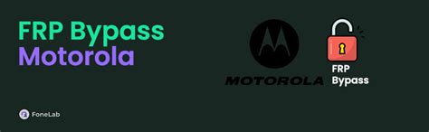 Frp Bypass Motorola Eminent Approaches With Guide