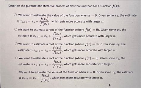 Solved Scribe The Purpose And Iterative Process Of Newtons