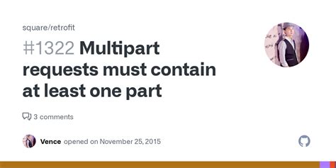 Multipart Requests Must Contain At Least One Part · Issue 1322