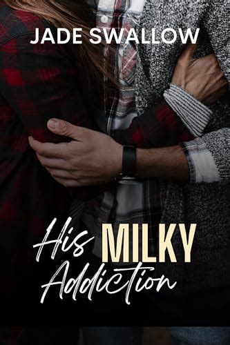 His Milky Addiction Dark Fantasies By Jade Swallow Goodreads