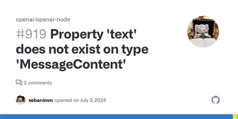 Property Text Does Not Exist On Type Messagecontent · Issue 919 · Openaiopenai Node · Github