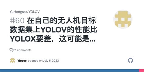 在自己的无人机目标数据集上YOLOV的性能比YOLOX要差这可能是因为什么原因呢有什么好的解决方法吗 Issue 60 YuHengsss YOLOV GitHub
