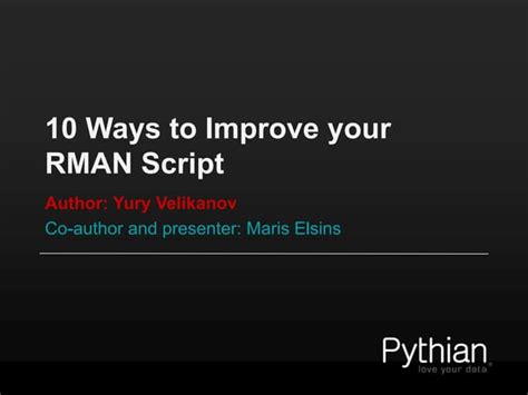 10 ways to improve your rman script ppt