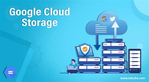 Google Cloud Storage A Quick Glance Of Top Google Cloud Storage