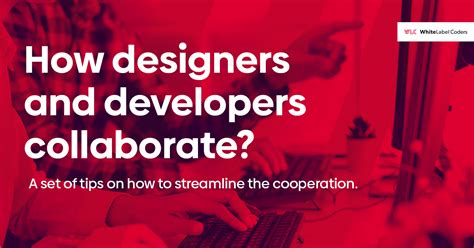 How Designers And Developers Collaborate