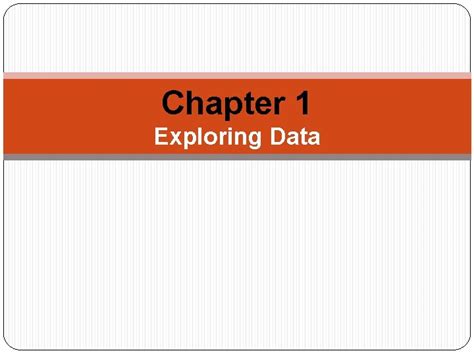 Chapter 1 Exploring Data Introduction Statistics The Science