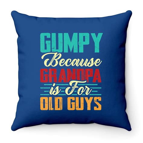 Mens Vintage Gumpy Because Grandpa Is For Old Guys Throw Pillows