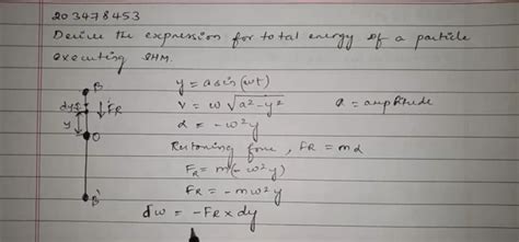 Find An Expression For The Energy Of Particle In Shm And Show That Particle Obeys The Law Of