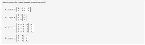 Solved 1 Point How Many Free Variables Does Each Augmented