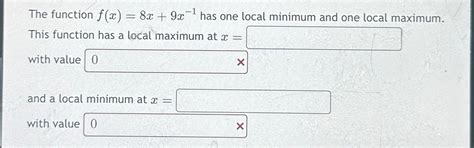Solved The Function Fx8x9x 1 ﻿has One Local Minimum And