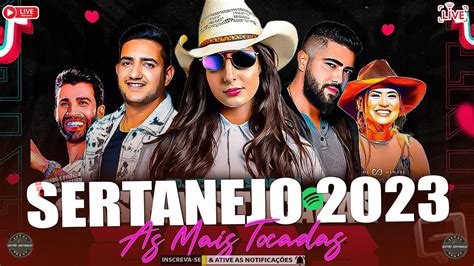 Sertanejo 2023 Top Sertanejo 2023 Mais Tocadas As Melhores