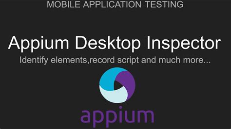 Appium Introduction To Appium Desktop Inspector To Locate Android