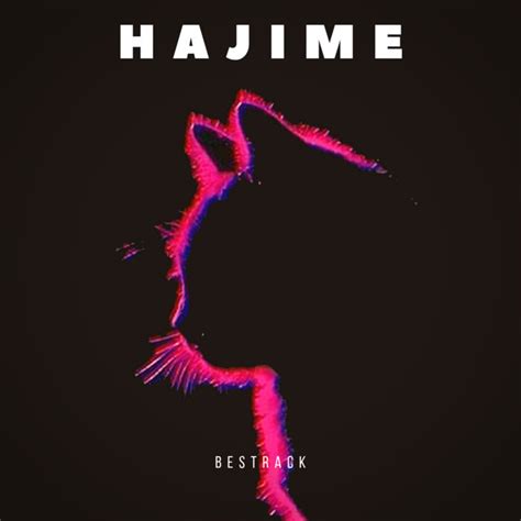Hajime | Bestrack