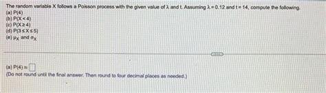 Solved The Random Variable X Follows A Poisson Process With