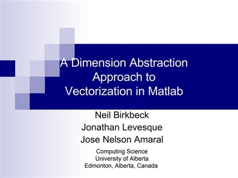 A Dimension Abstraction Approach To Vectorization In Matlab Ppt