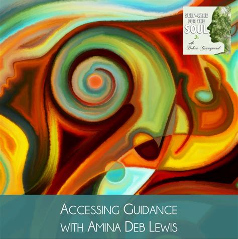 Accessing Guidance With Amina Deb Lewis Community For Conscious Living