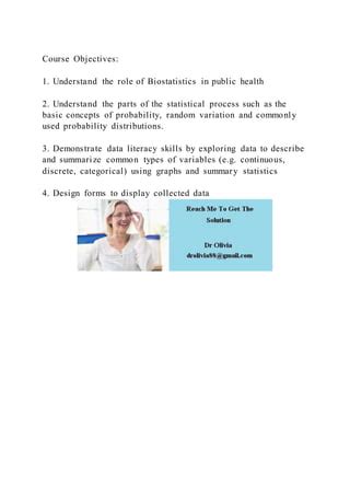 Course Objectives Understand The Role Of Biostatistics In Pub DOCX