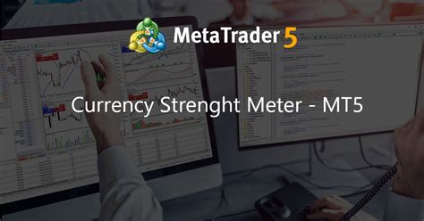 Free Download Of The Currency Strenght Meter Mt5 Script By