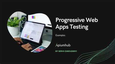 Progressive Web Apps Testing In Apiumhub