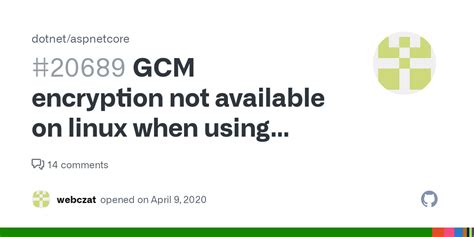 Gcm Encryption Not Available On Linux When Using Dataprotection · Issue 20689 · Dotnet
