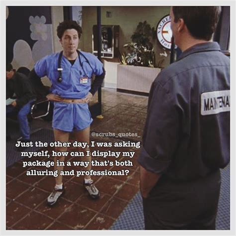 The Ultimate Scrubs Fan On Instagram To Be Young And In Shorts Scrubs Scrubsquotes Jd