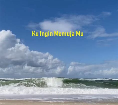 Ku Ingin Memuja Mu
