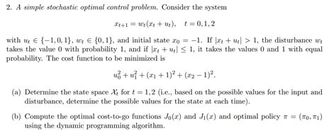 Solved 2 A Simple Stochastic Optimal Control Problem