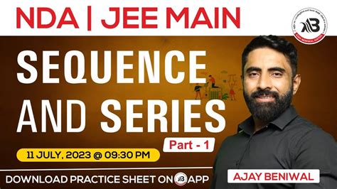 Sequence And Series Class I Part 1 I Nda I Jee Main I Ajay Beniwal Maths Youtube