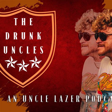 The Drunk Uncle Podcast Podcast Apple Podcasts