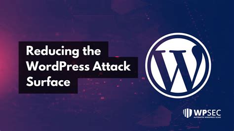 Reducing The Wordpress Attack Surface Wpsec